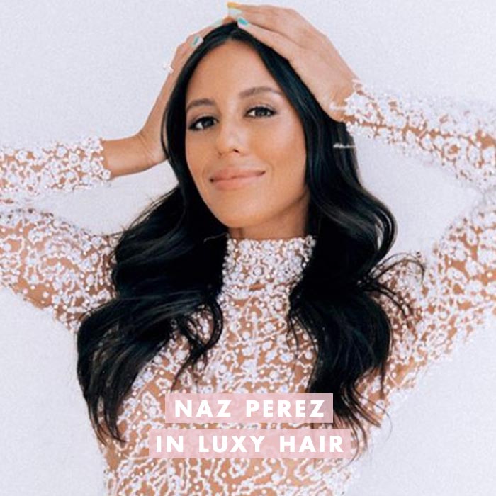 Naz Perez - Luxy® Hair